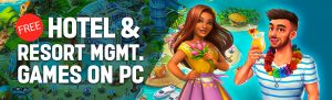 The Top Hotel & Resort Management Games To Download on PC