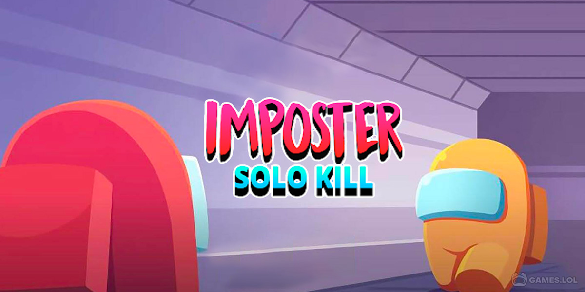 Imposter Solo Kill: Free PC Download