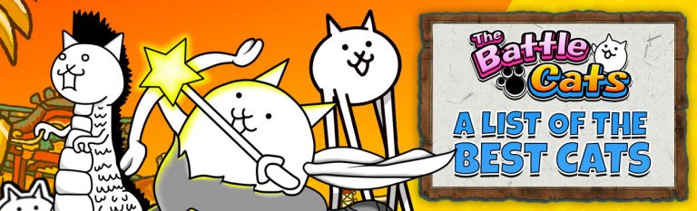 List of The Best Cats In The Battle Cats