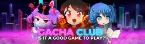Gacha Club - Guides, Tips, Reviews & Updates - Games.lol