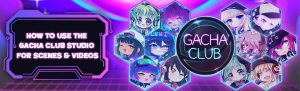 Gacha Club Studio - How To Create Scenes & Videos in the Game