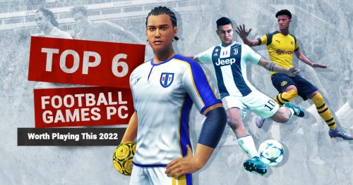 Top 6 Football Games PC - What’s Worth Playing This 2024