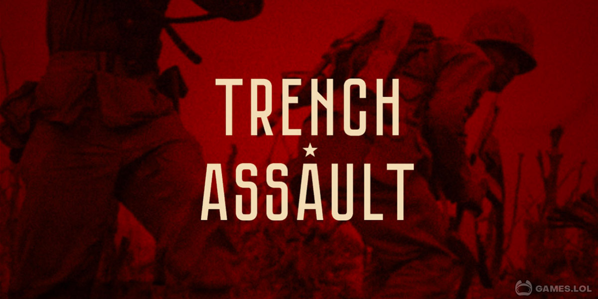 Trench Assault - Download & Play for Free Here