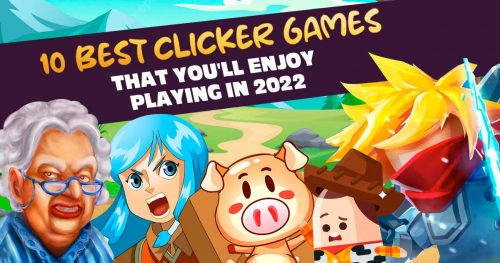 10 Best Clicker Games To Play Right Now in 2022