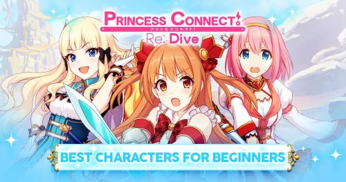 Princess Connect Re Dive Characters for Beginners