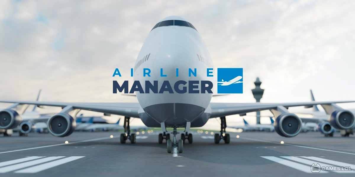 Airline Manager - 2023 – Download & Play for Free Here