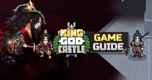 King God Castle Guide - Tips, Tricks & Unique Strategies