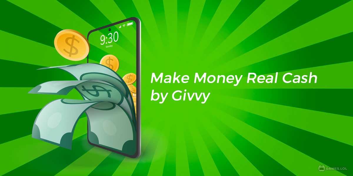 Make Money Real Cash by Givvy - Download & Play for Free Here