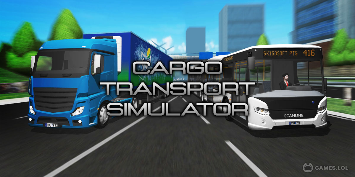 Cargo Transport Simulator - Download & Play for Free Here