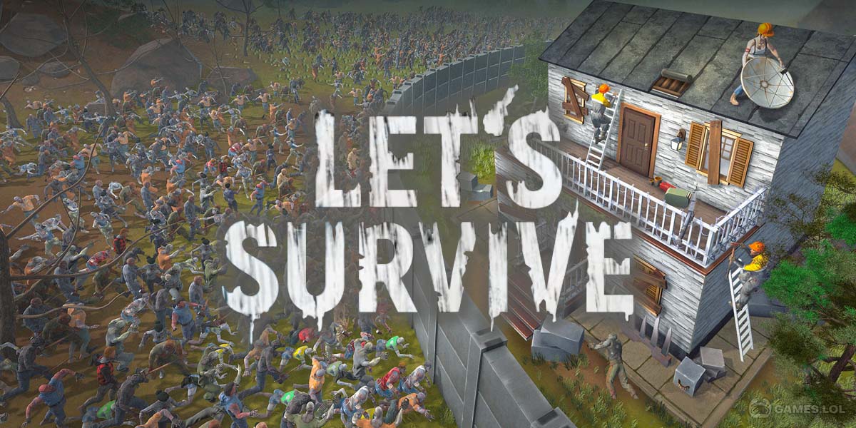 Let’s Survive - Download & Play for Free Here